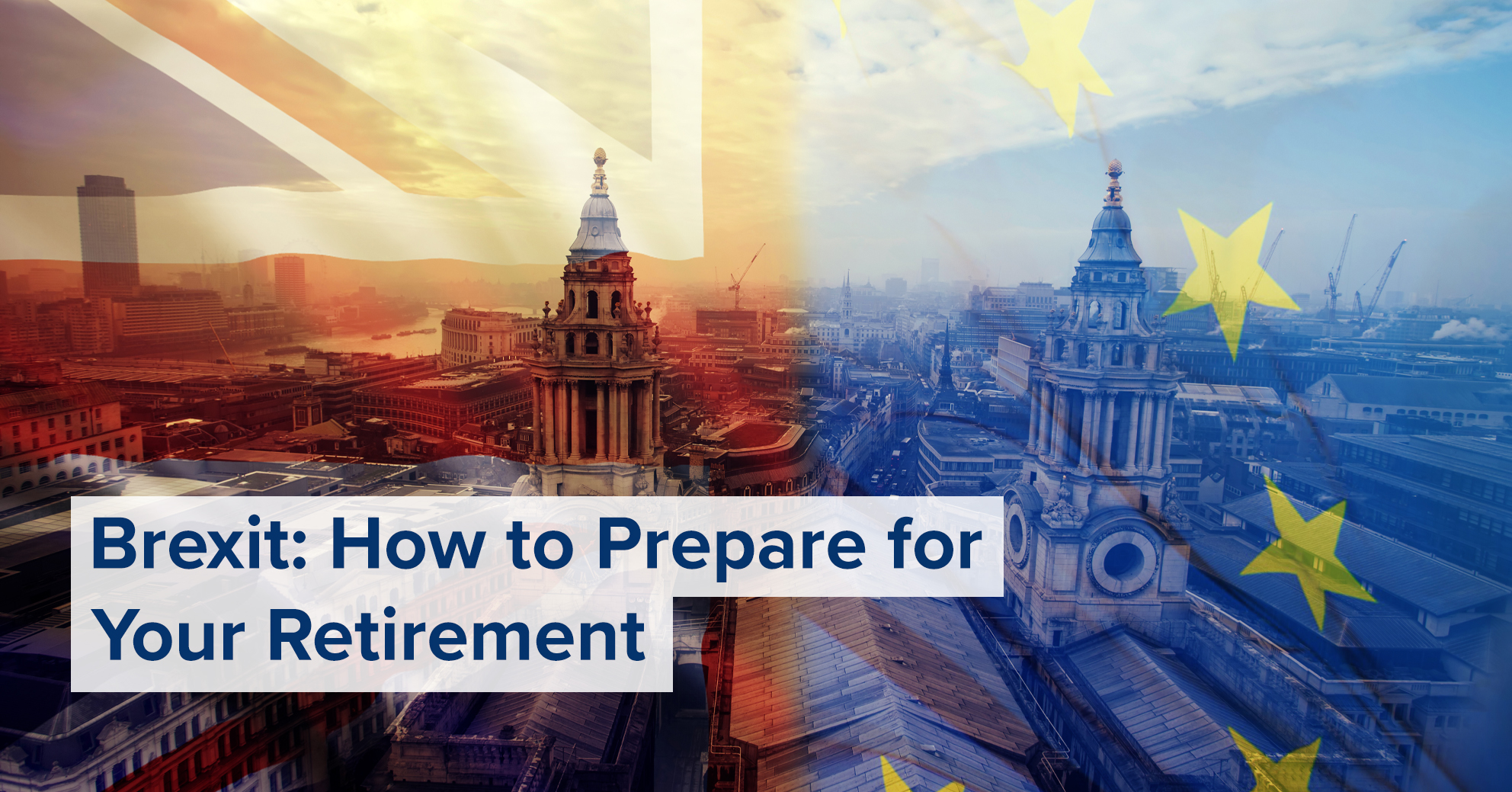 Brexit: How to Prepare for Your Retirement - Holborn Assets Cyprus